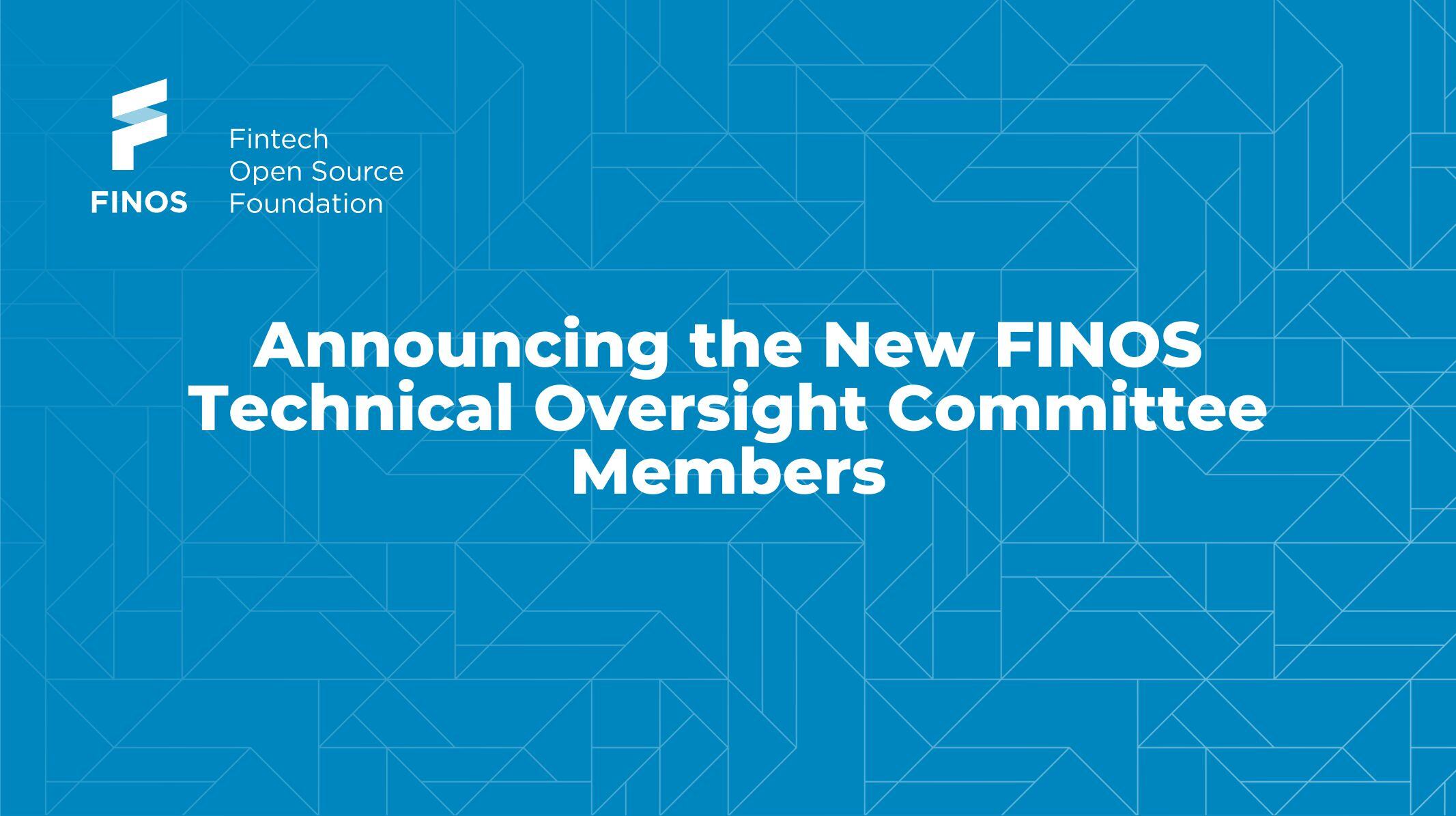 Announcing the New FINOS Technical Oversight Committee Members Announcing the New FINOS Technical Oversight Committee Members